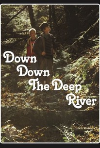 Down Down the Deep River | Rotten Tomatoes