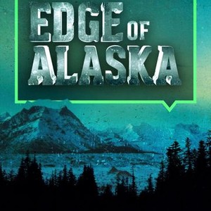 Edge of Alaska - Rotten Tomatoes