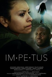 Impetus (2017) | Rotten Tomatoes