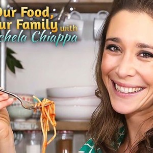 Our Food, Our Family with Michela Chiappa - Rotten Tomatoes