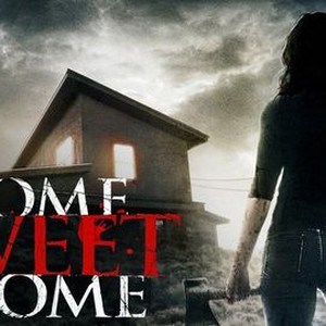 Home Sweet Home - Rotten Tomatoes