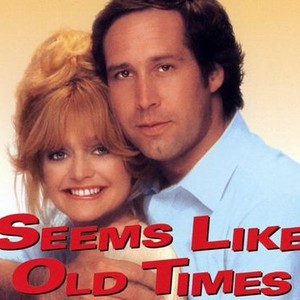 Seems Like Old Times - Rotten Tomatoes