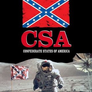 C.S.A.: The Confederate States of America - Rotten Tomatoes