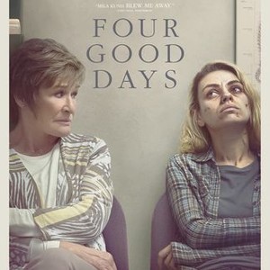 Four Good Days - Rotten Tomatoes