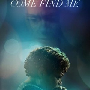 Come Find Me - Rotten Tomatoes