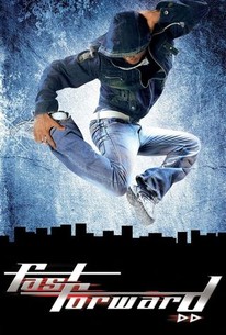 Fast Forward (2009) | Rotten Tomatoes