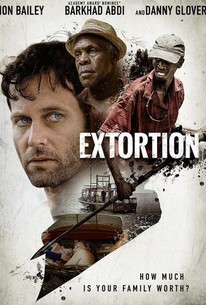 Extortion (2017) - Rotten Tomatoes