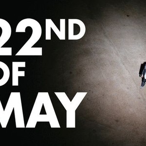 22nd of May - Rotten Tomatoes