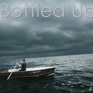 Bottled Up - Rotten Tomatoes