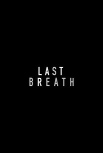Last Breath (2025) | Rotten Tomatoes