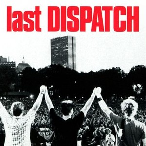 The Last Dispatch - Rotten Tomatoes