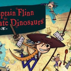 Captain Flinn and the Pirate Dinosaurs - Rotten Tomatoes