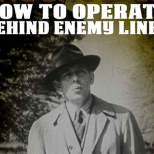 How to Operate Behind Enemy Lines - Rotten Tomatoes