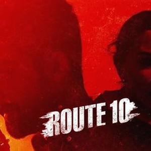Route 10 - Rotten Tomatoes