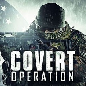 Covert Operation - Rotten Tomatoes
