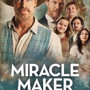 Miracle Maker - Rotten Tomatoes