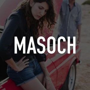 Masoch - Rotten Tomatoes