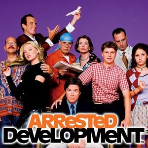 Arrested Development - Rotten Tomatoes