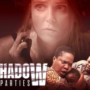 Shadow Parties - Rotten Tomatoes