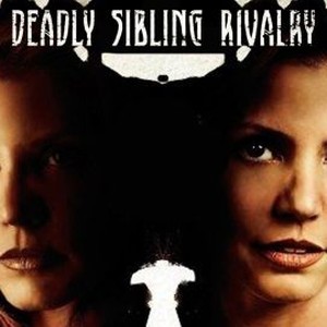 Deadly Sibling Rivalry - Rotten Tomatoes