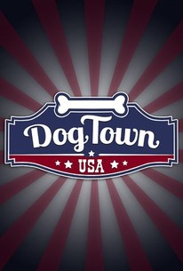 Dog Town, USA - Rotten Tomatoes