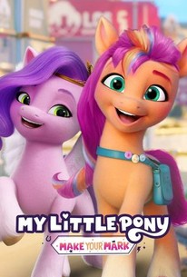 My Little Pony: Make Your Mark: Season 1 | Rotten Tomatoes