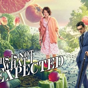 This Is Not What I Expected - Rotten Tomatoes