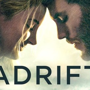 Adrift - Rotten Tomatoes