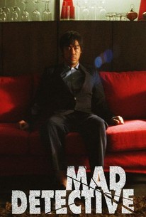 Mad Detective | Rotten Tomatoes