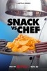 Snack vs. Chef: Season 1 | Rotten Tomatoes