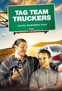 Tag Team Truckers | Rotten Tomatoes