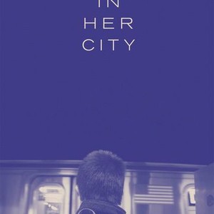 In Her City - Rotten Tomatoes