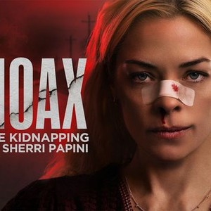 Hoax: The Kidnapping of Sherri Papini - Rotten Tomatoes