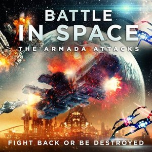 Battle in Space: The Armada Attacks - Rotten Tomatoes