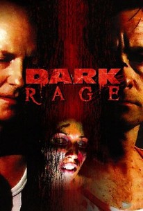 Dark Rage | Rotten Tomatoes