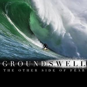 Ground Swell: The Other Side of Fear - Rotten Tomatoes