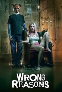 Wrong Reasons | Rotten Tomatoes