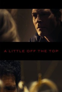 A Little Off the Top | Rotten Tomatoes