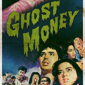 Ghost Money - Rotten Tomatoes