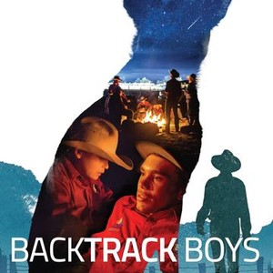 Backtrack Boys - Rotten Tomatoes