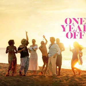 One Year Off - Rotten Tomatoes