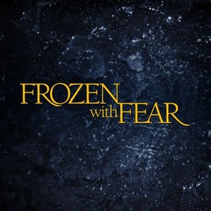 Frozen With Fear - Rotten Tomatoes