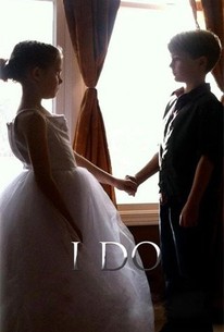 I Do (2013) | Rotten Tomatoes