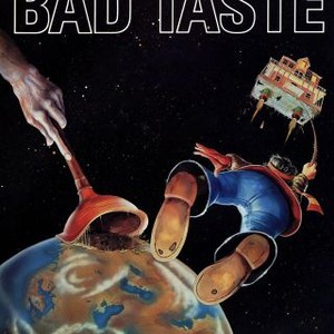 Bad Taste - Rotten Tomatoes