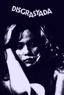 Disgrasyada | Rotten Tomatoes