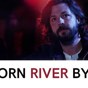 Born River Bye - Rotten Tomatoes