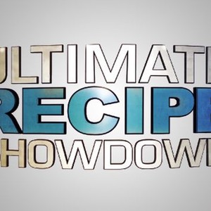 Ultimate Recipe Showdown - Rotten Tomatoes