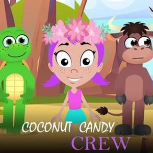 Coconut Candy Crew - Rotten Tomatoes