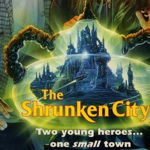 The Shrunken City - Rotten Tomatoes