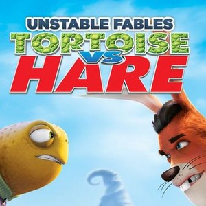 Unstable Fables: Tortoise vs. Hare - Rotten Tomatoes
